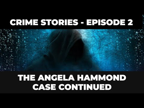 The Angela Hammond Case Part 2 - YouTube