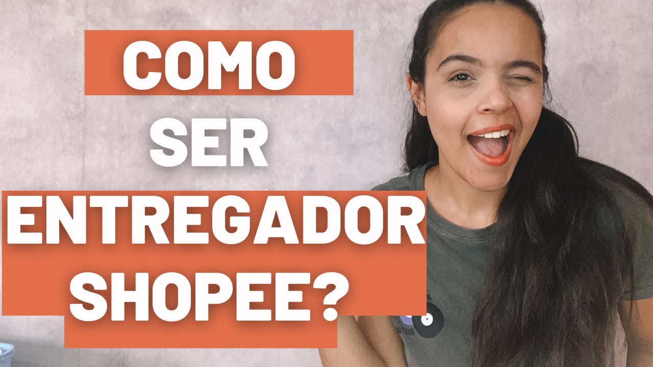 COMO SER ENTREGADOR SHOPEE? | CADASTRO PARA ENTREGADORES SHOPEE - YouTube