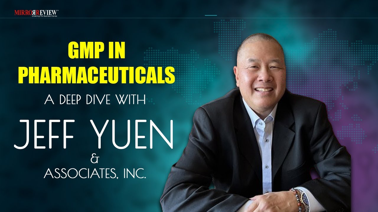 GMP in Pharmaceuticals: A Deep Dive with Jeff Yuen & Associates, Inc ...