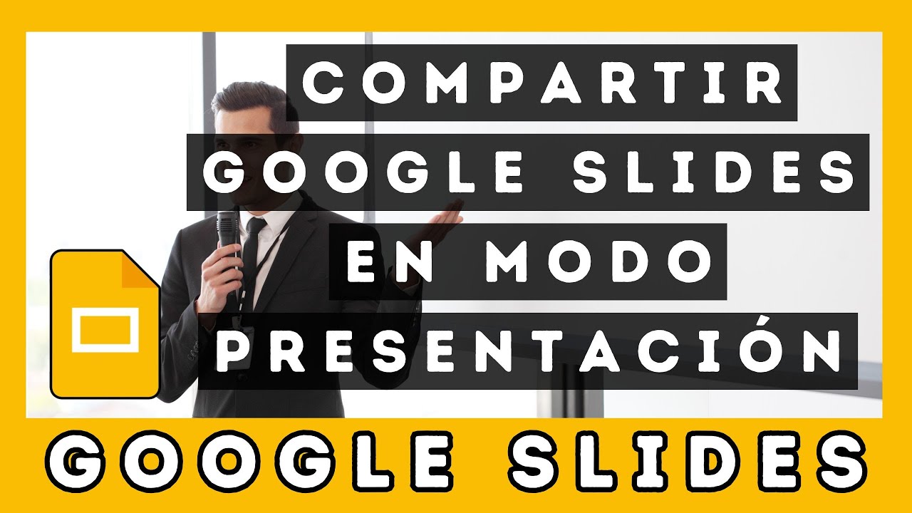 Cómo COMPARTIR TUS PRESENTACIONES de GOOGLE SLIDES en MODO PRESENTACIÓN ...