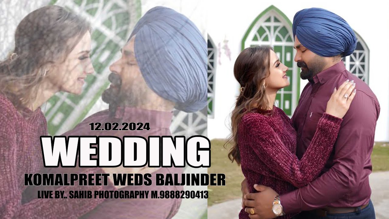 Komalpreet Kaur Weds Baljinder Singh part-3 - YouTube
