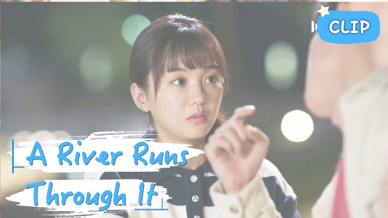 Trailer EP 17 Xiao Ju,do you like me ?|上游| A River Runs Through It ...