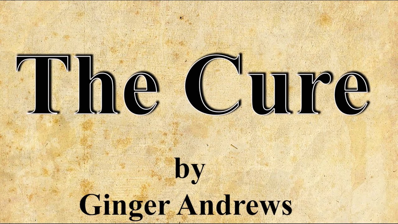 The Cure by Ginger Andrews - YouTube