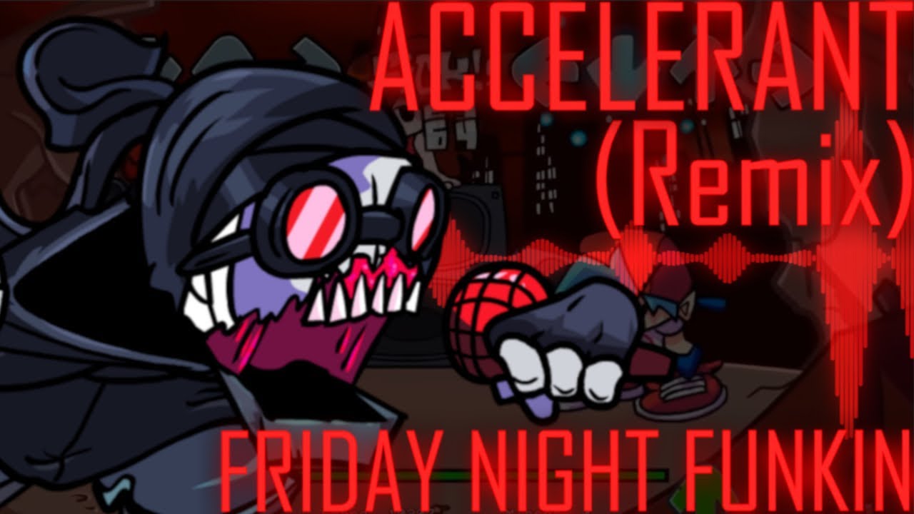 Accelerant [REMIX/COVER] (Friday Night Funkin) - YouTube