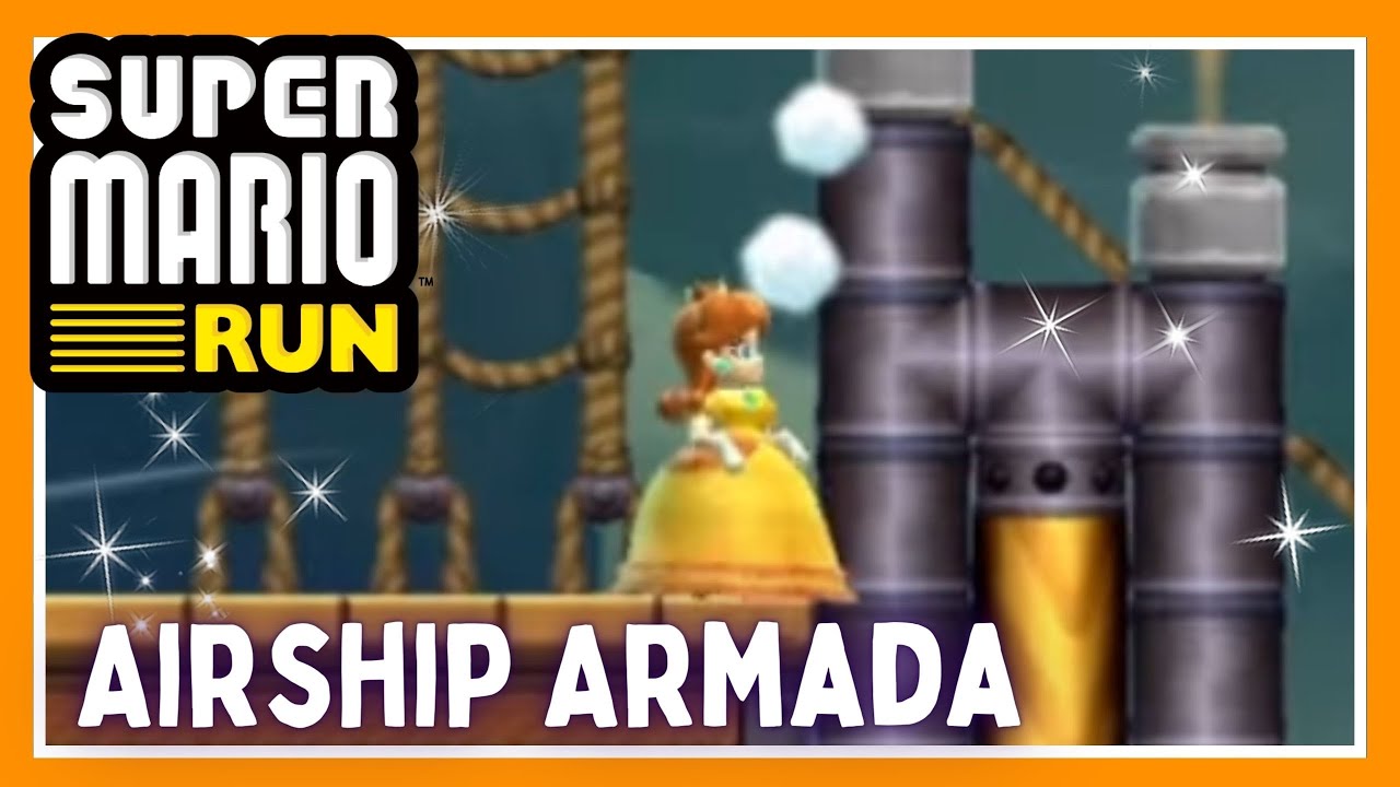 Super Mario Run - World ★-2 | Airship Armada | Daisy Gameplay | - YouTube