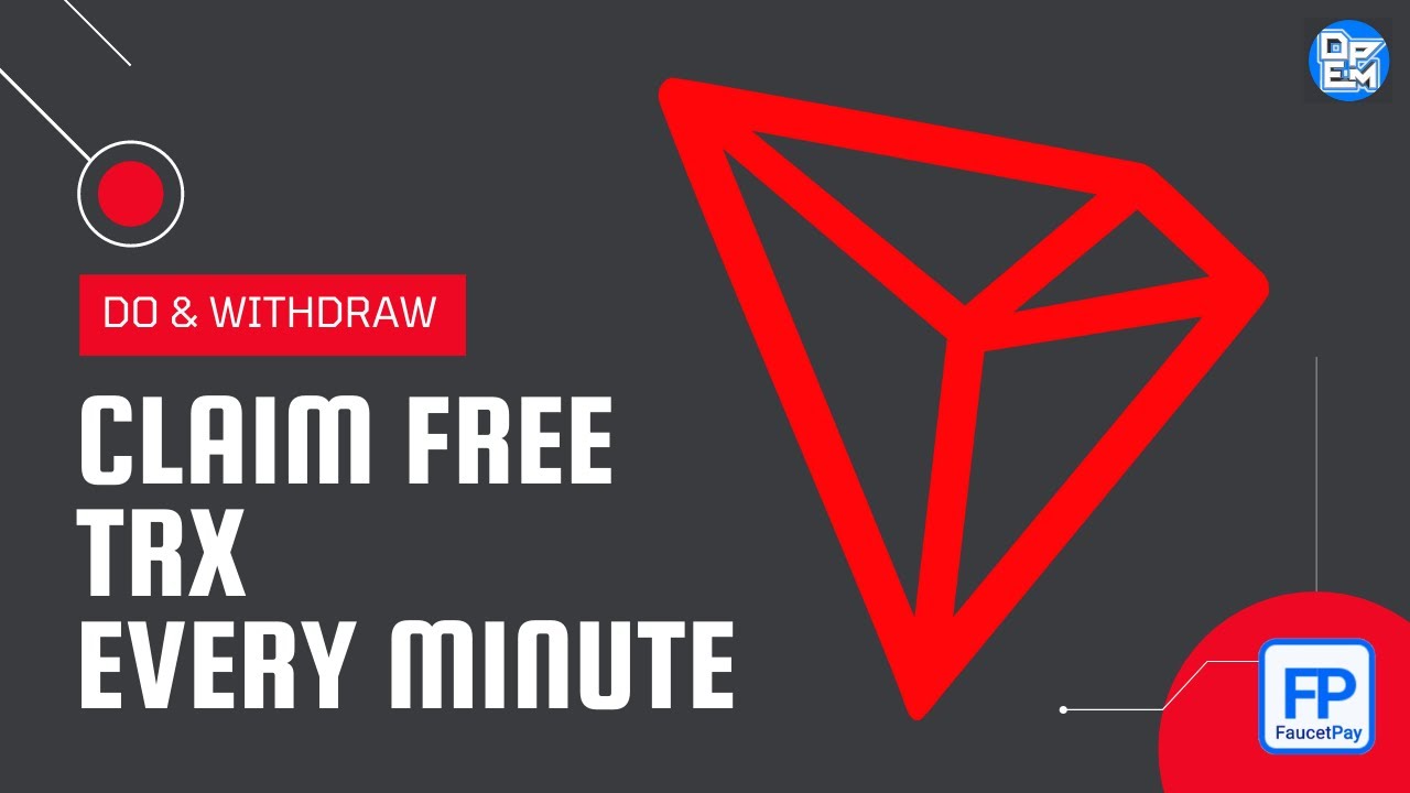 CLAIM FREE TRX EVERY MINUTE TO FAUCETPAY ACCOUNT - YouTube