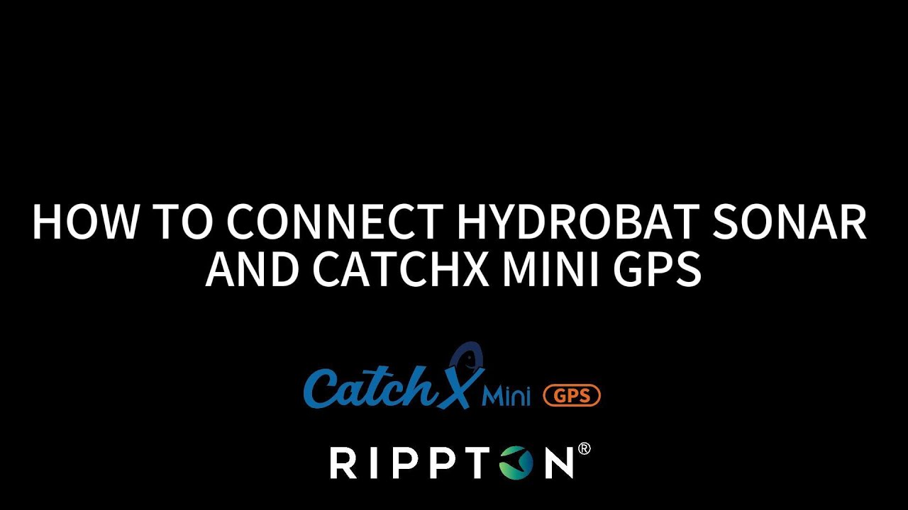 HOW TO CONNECT HYDROBAT SONAR AND CATCHX MINI GPS - YouTube