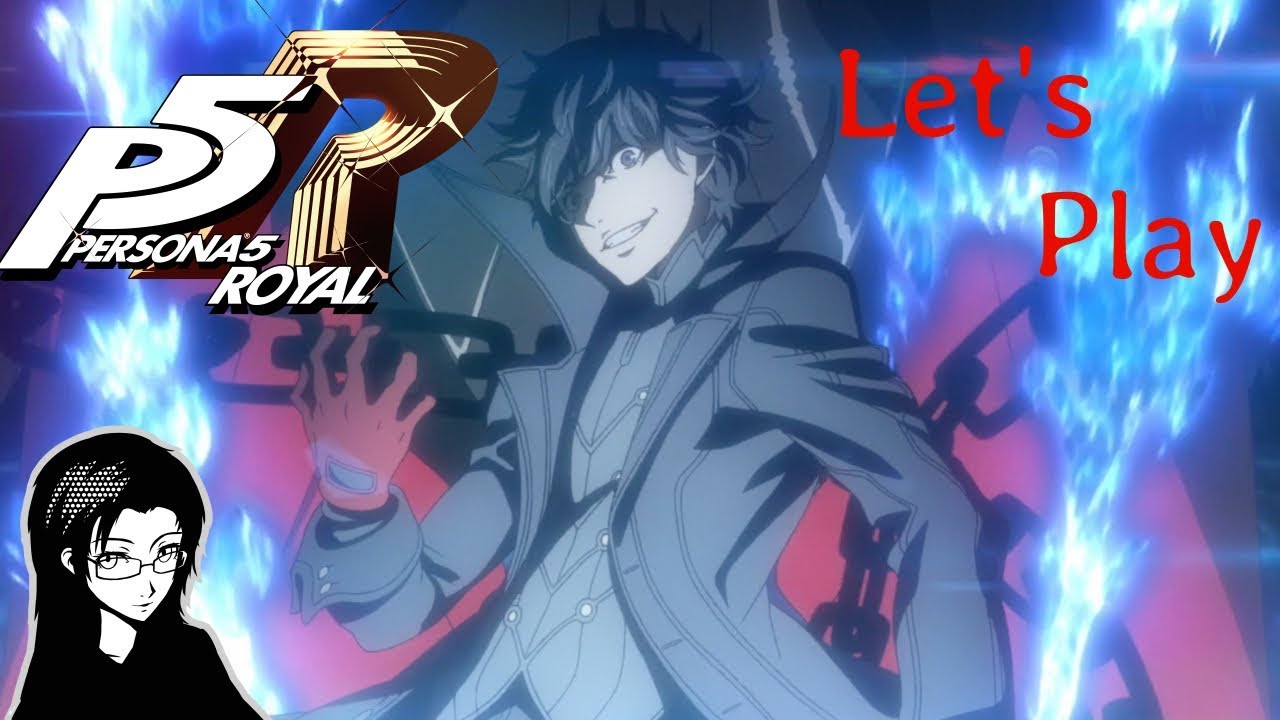 AWAKEN PERSONAS! - Let's Play - Persona 5: Royal - Part 2 - Walkthrough ...
