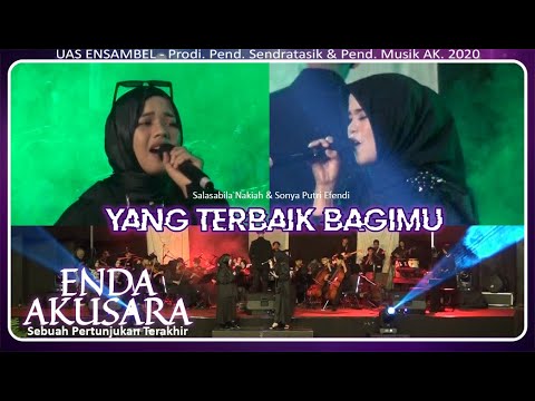 Yang Terbaik Bagimu 🌟 Salasabila Nakiah & Sonya Putri Efendi || ENDA AKUSARA || Send UNP Ak. 2020