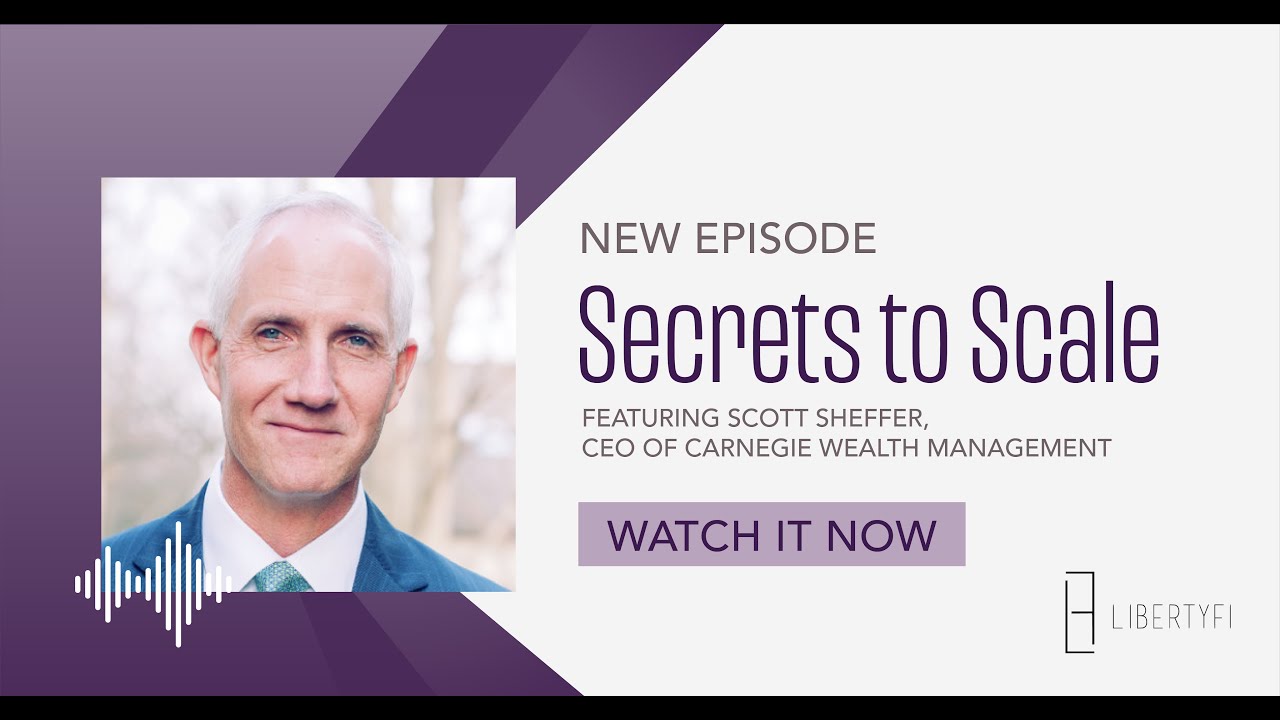 Secrets to Scale with Scott Sheffer - YouTube