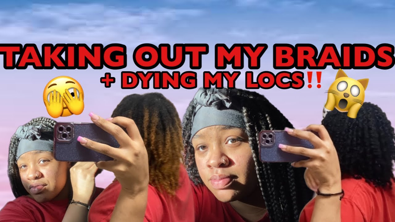 TAKING OUT MY 2 MONTH OLD BRAIDS + DYING MY LOCS || BVBYYZI - YouTube