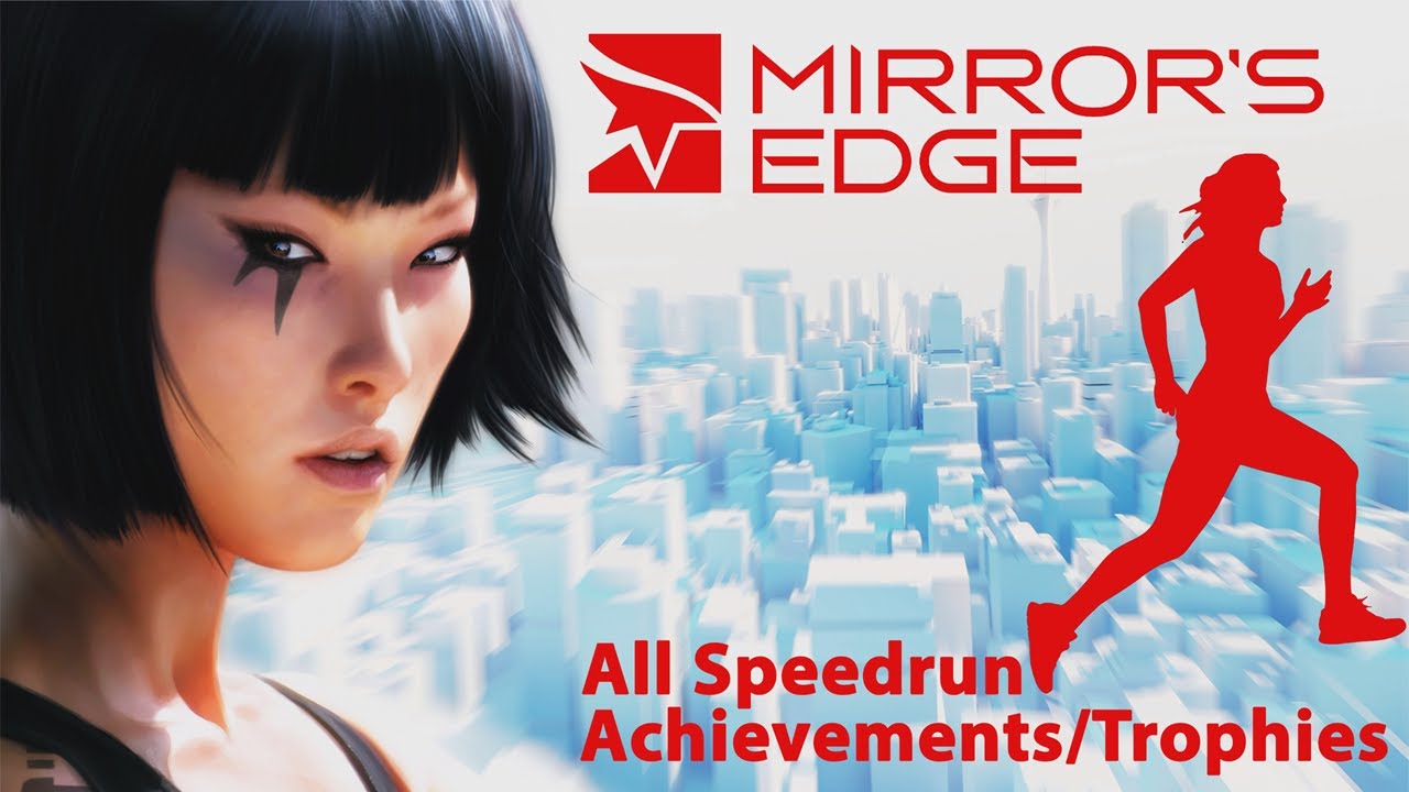 Mirror's Edge - All Speedrun Achievements/Trophies - YouTube