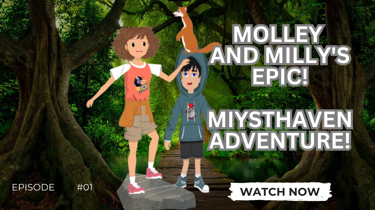 Animation At Work 2023 Molly and Milly's Adventure to Myst haven forest ...