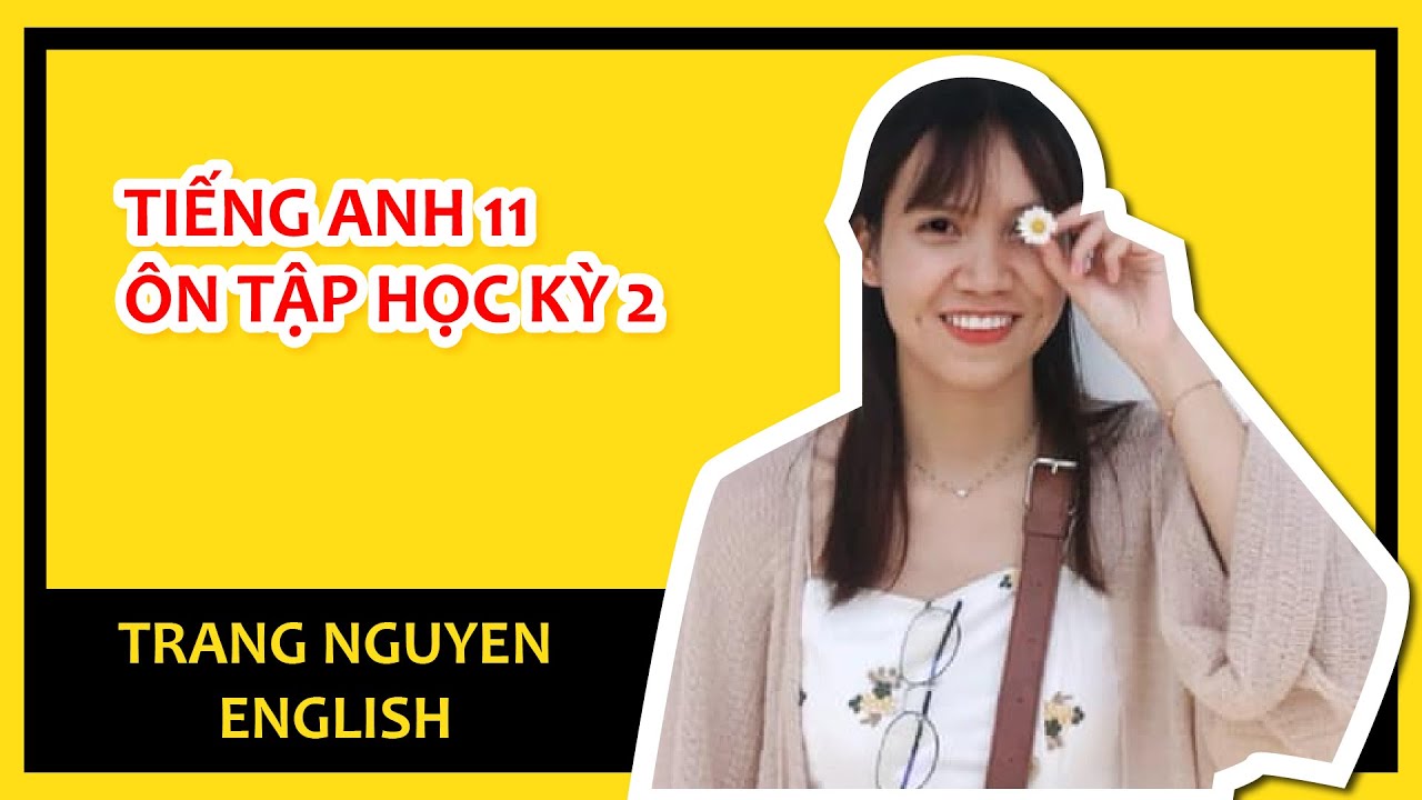 Anh 11 | Ôn tập giữa HK2 | Bài tập Unit 11 - YouTube