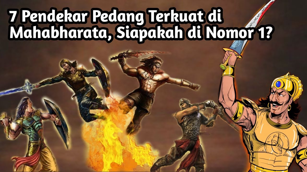7 PENDEKAR PEDANG TERKUAT DI MAHABHARATA, SIAPAKAH DI NOMER 1? - YouTube