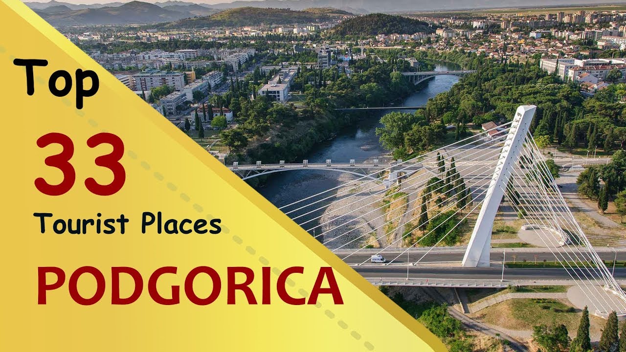 "PODGORICA" Top 33 Tourist Places | Podgorica Tourism | MONTENEGRO ...