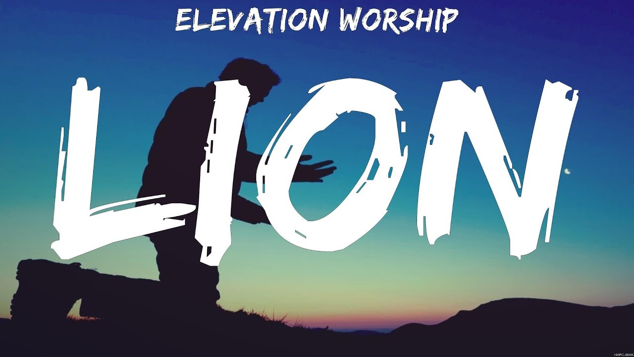 Elevation Worship - LION (Lyrics) Chris Tomlin, Elevation Worship - YouTube