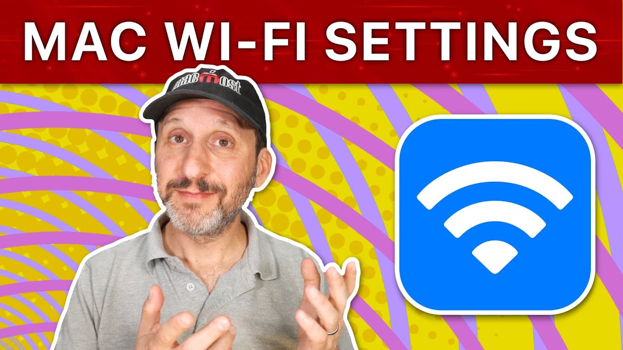 Exploring Your Mac's Wi-Fi Settings - YouTube