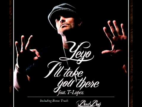 YEYO feat. T Lopez - I'll take you there - YouTube