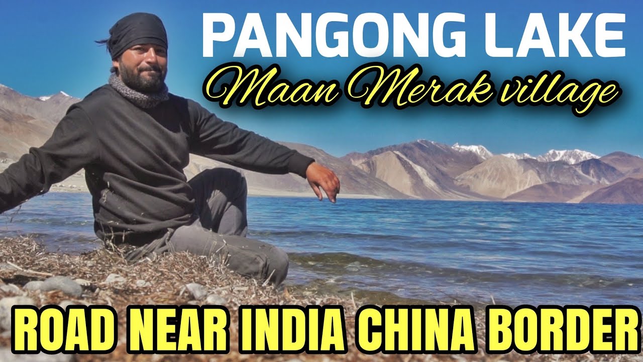 Maan Merak village Near India China border | Pangong Lake Ladakh - YouTube