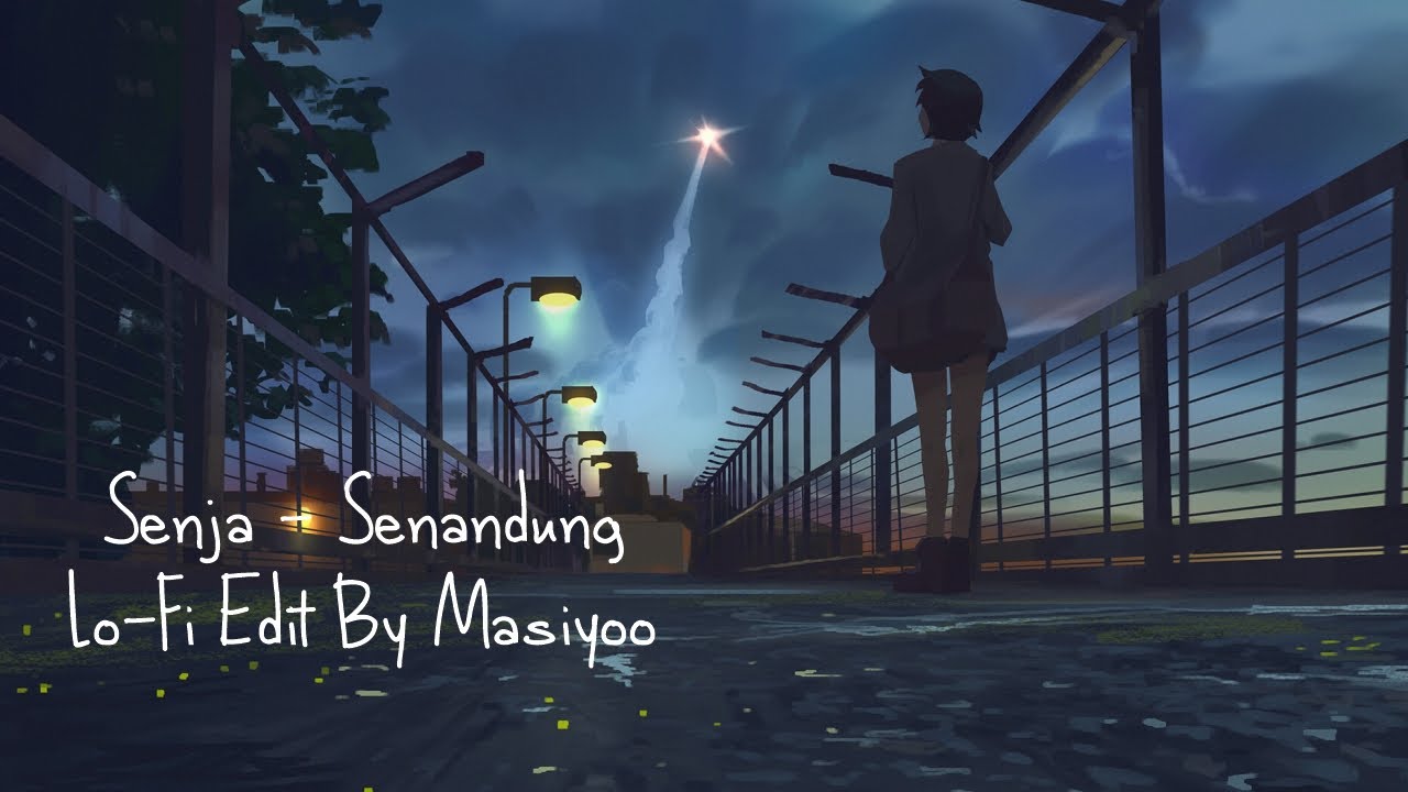 Senja - Senandung (Lo-Fi Edit By Masiyoo) - YouTube