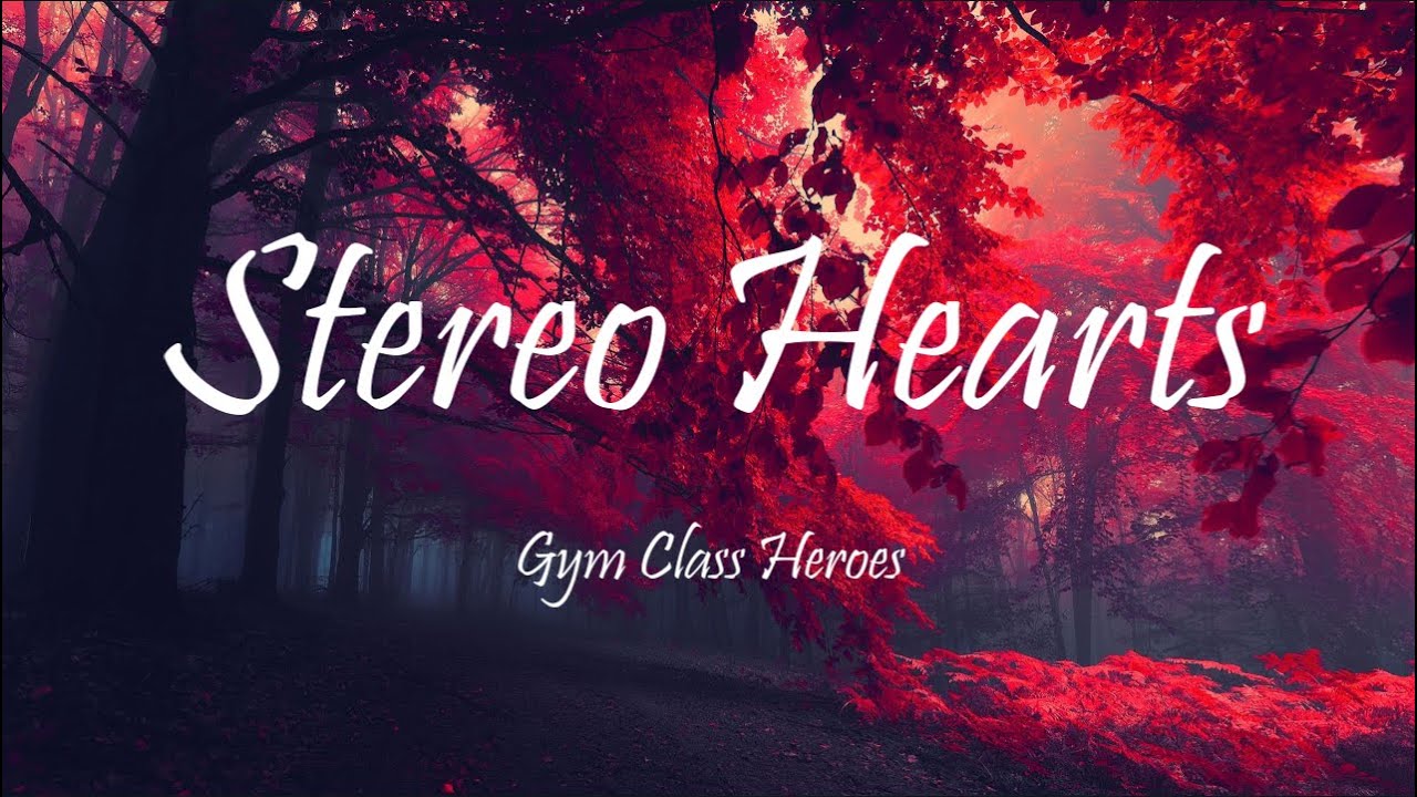 Stereo Hearts -Gym Class Heroes(Lyrics) - YouTube