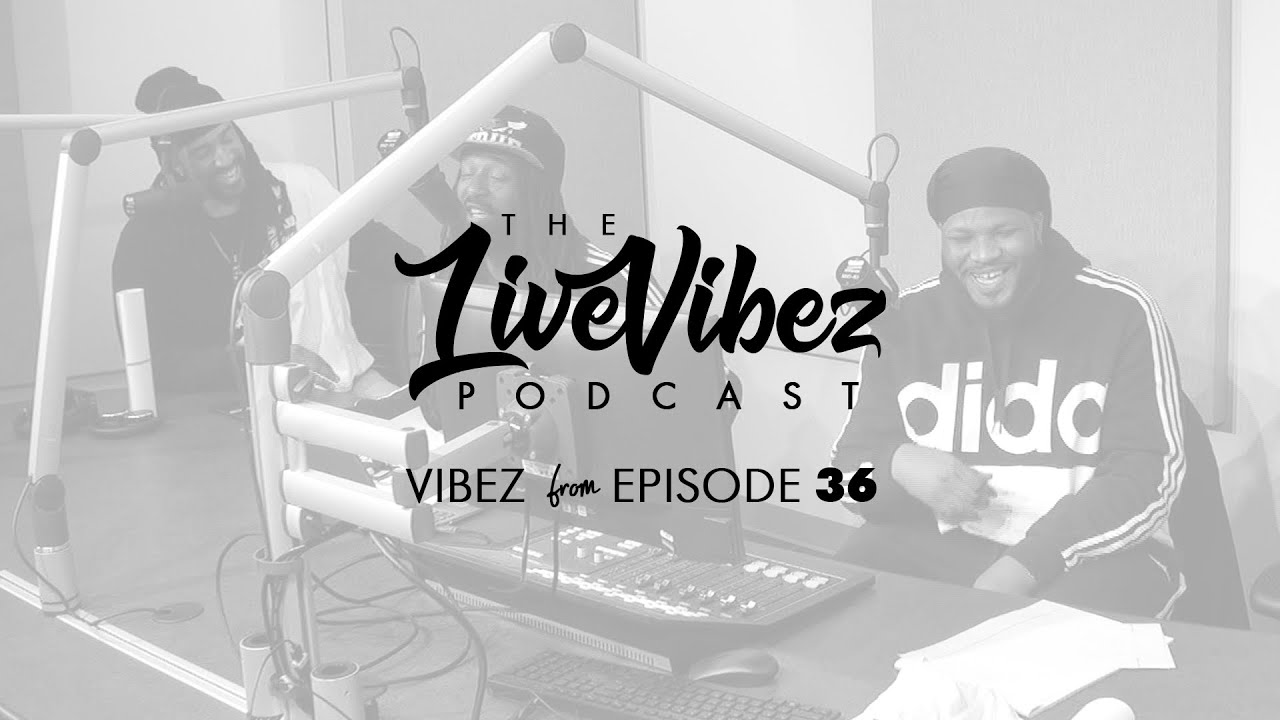 VIBEZ from Episode 36 - YouTube
