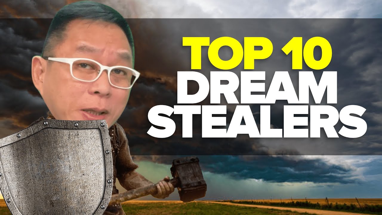 Top 10 Dream Stealers | Chinkee Tan - YouTube