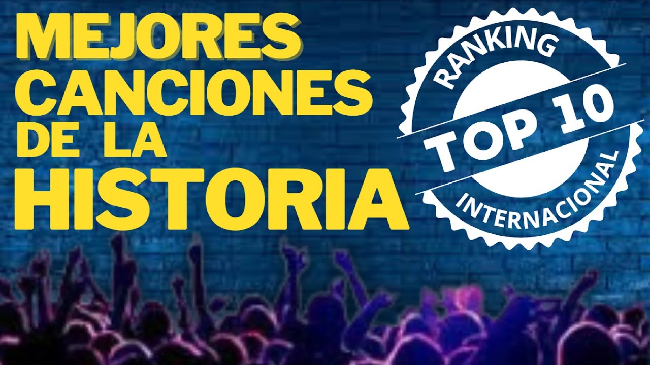 Las Mejores Canciones de la Historia│Canciones más Famosas del Mundo ...