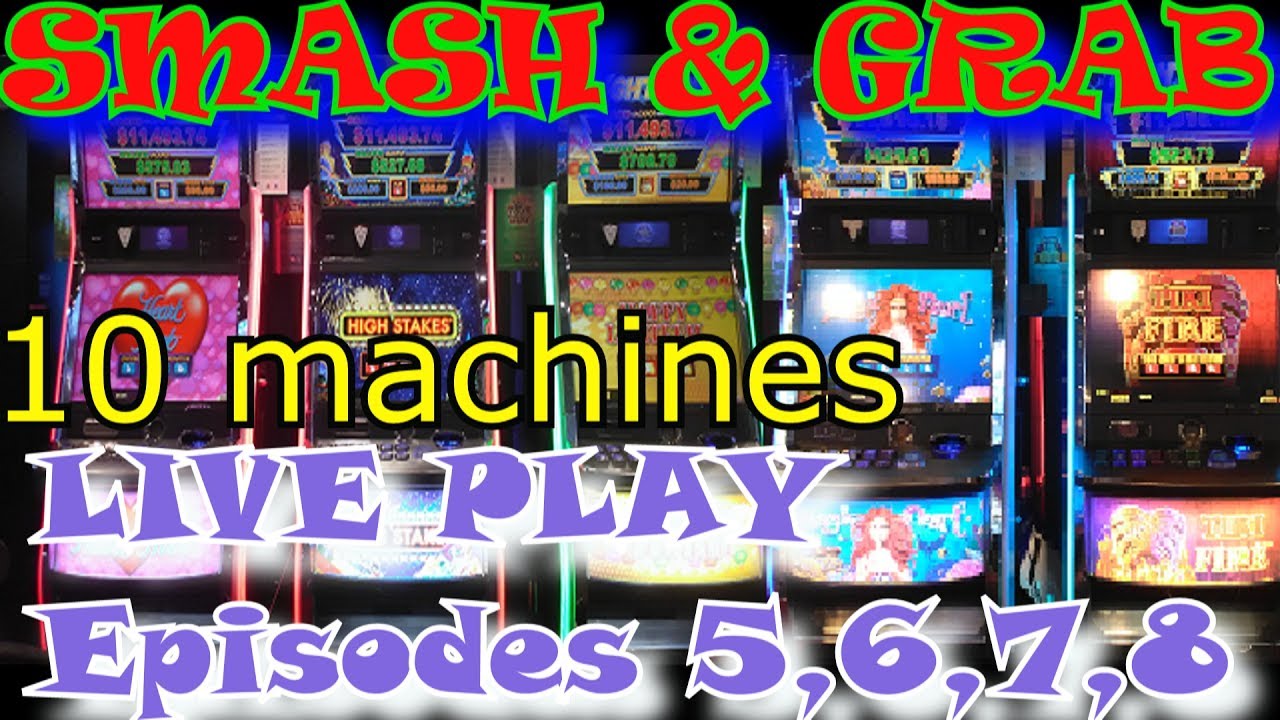 SMASH & GRAB Episodes 5,6,7,8 The Way to Gamble Lightning Link 10 ...