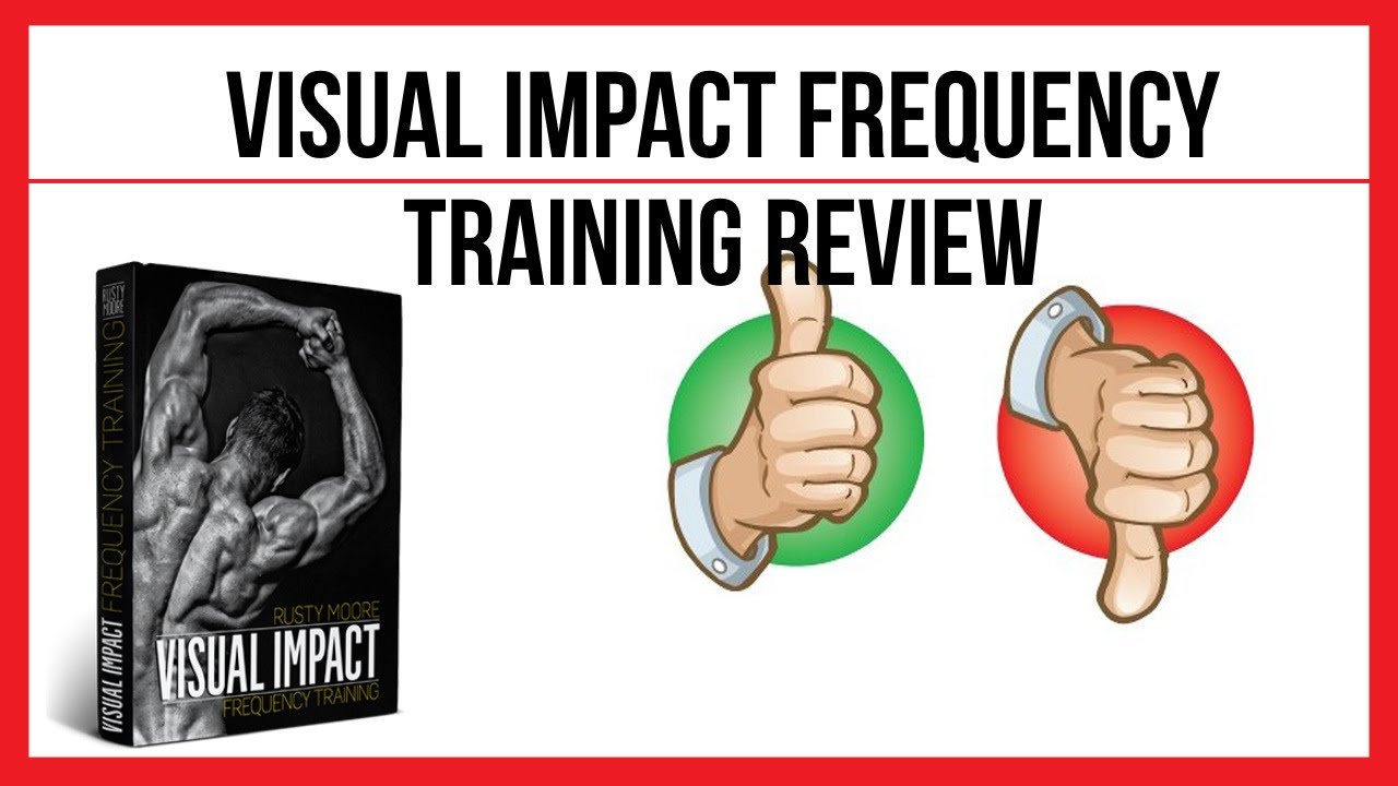 Visual Impact Frequency Training Review - is Rusty Moore's Program Good ...