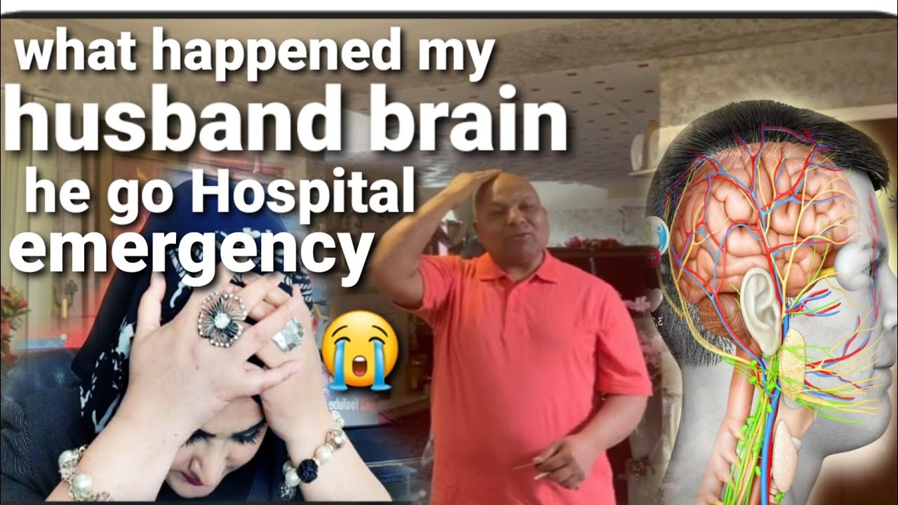 What happened my husband brain he go emergency his brain is unbalanced ...