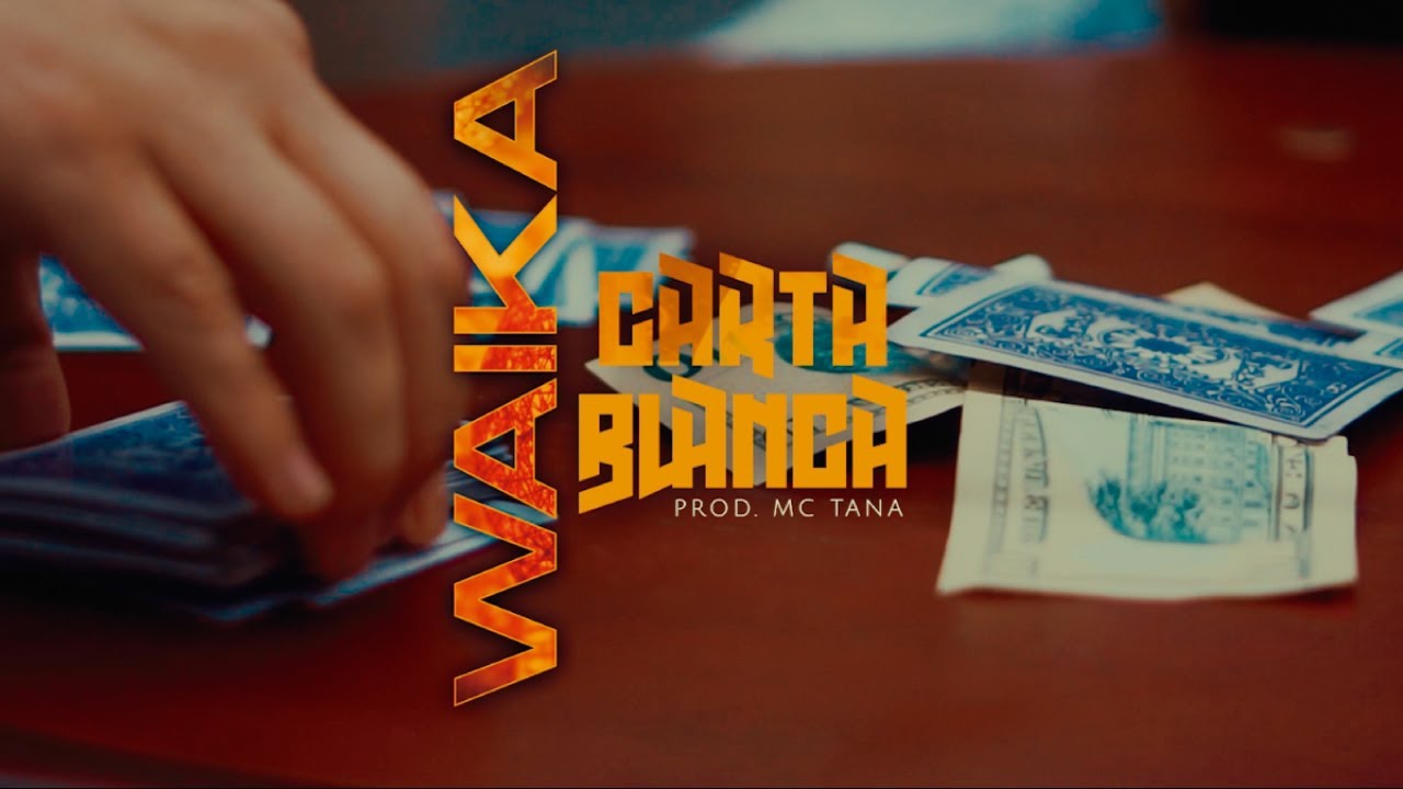 WAIKA - Carta Blanca (Video Oficial) - YouTube