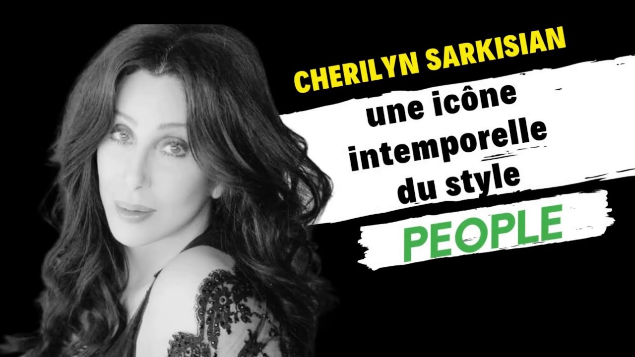 Cherilyn Sarkisian: une icône intemporelle du style - YouTube