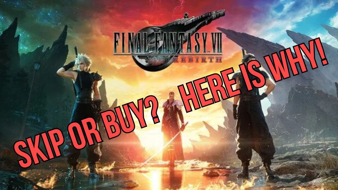 Final Fantasy VII Rebirth PC | Skip or Buy? Here is Why! - YouTube