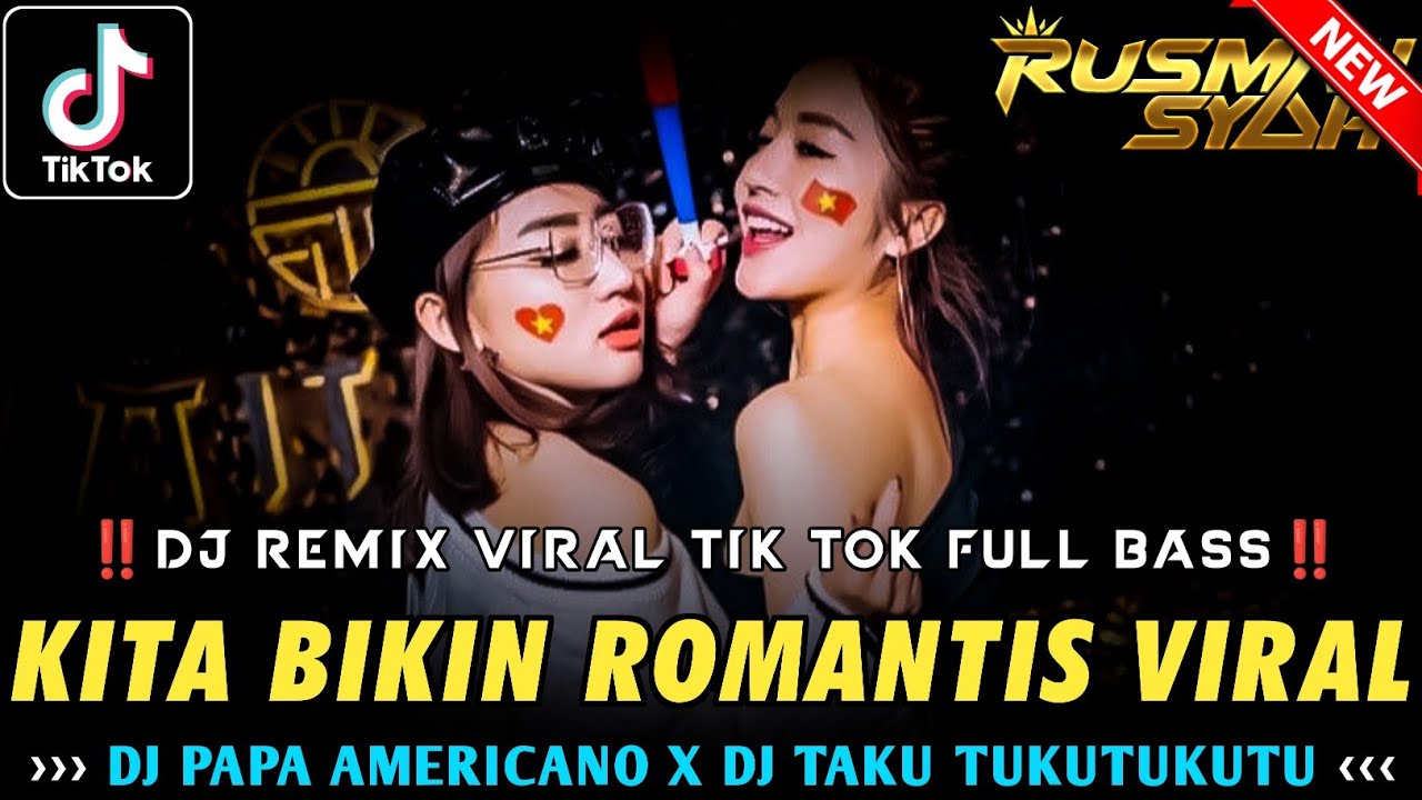 Dj Tik Tok Terbaru 2024 Dj Kita Bikin Romantis And Berjuang Sampai