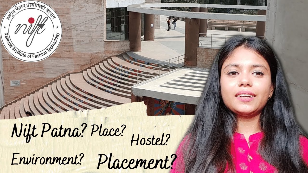 NIFT - MUST WATCH This video before coming into NIFT PATNA - YouTube