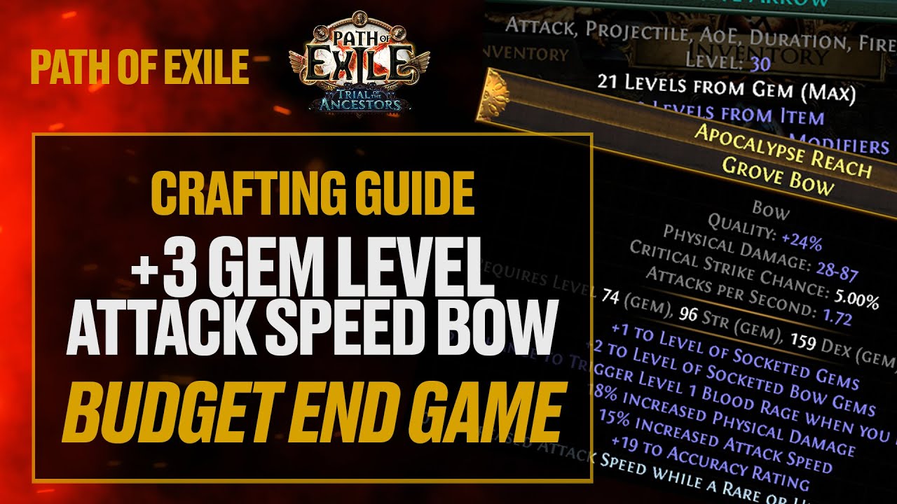 Path of Exile | CRAFTING GUIDE | +3 Gems/Attack Speed Bow | Budget End ...