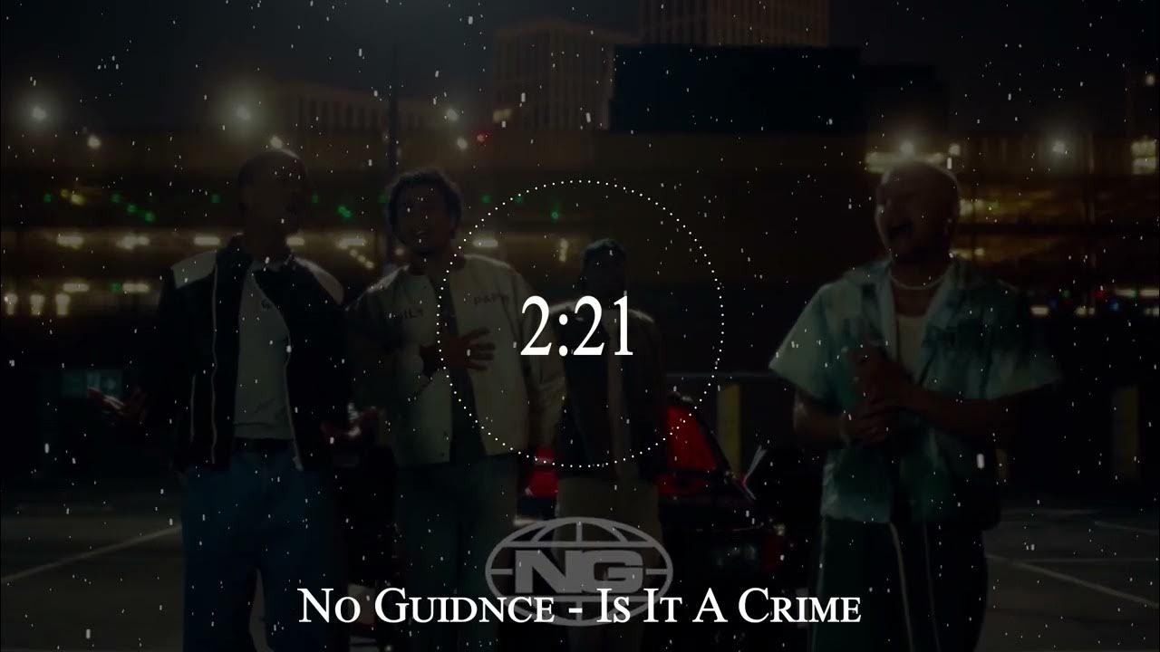 No Guidnce - Is It A Crime - YouTube