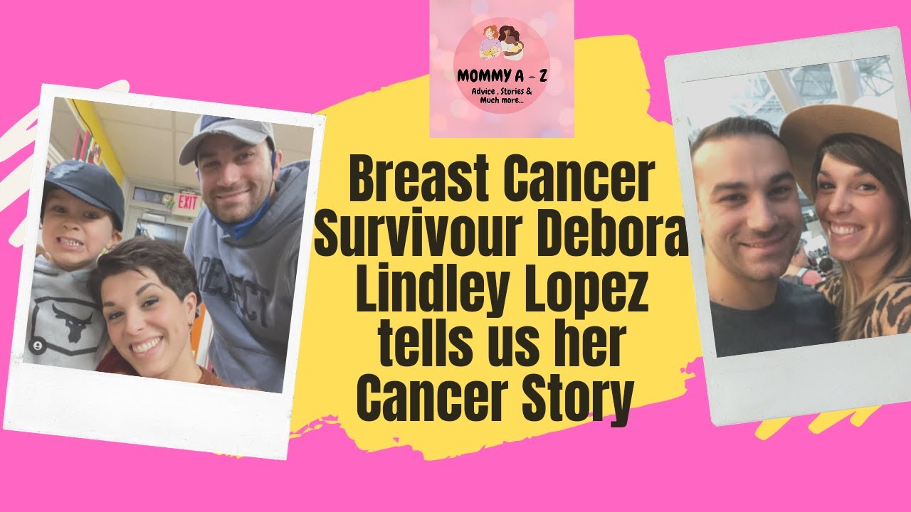 Cancer Survivor Debora Lindley Lopez tells us her breast cancer story ...