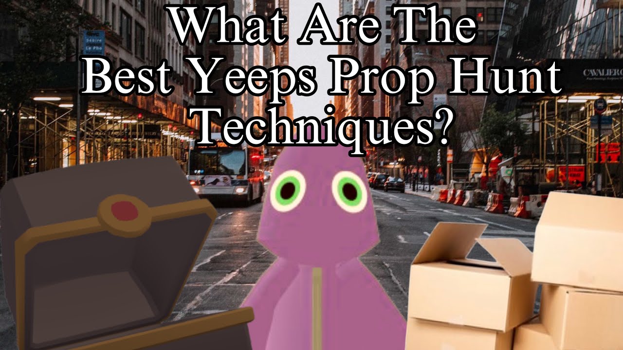 What Are The Best Prop Hunt Techniques In Yeeps?… - YouTube