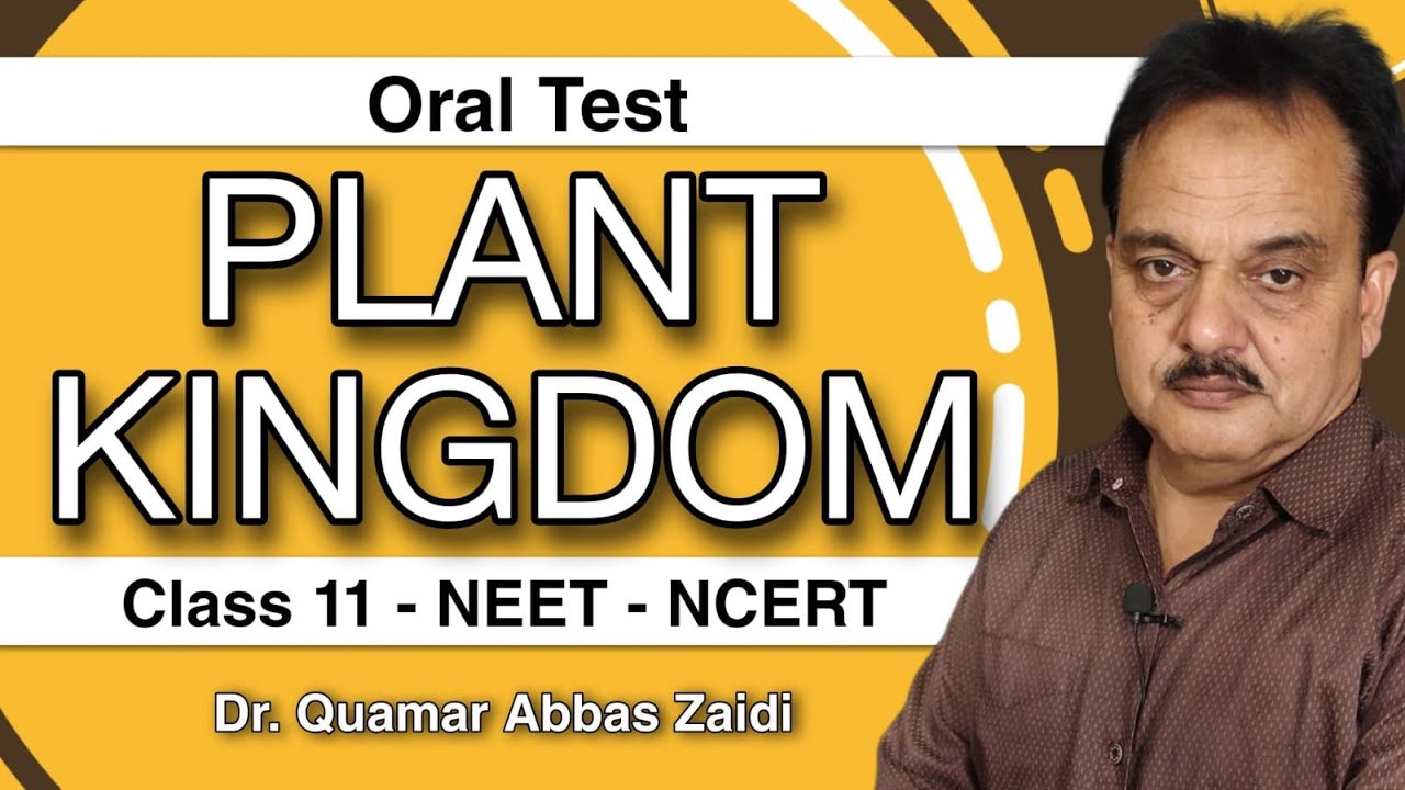 PLANT KINGDOM I Class 11I Oral Test I NCERT I Dr. Quamar Abbas Zaidi ...