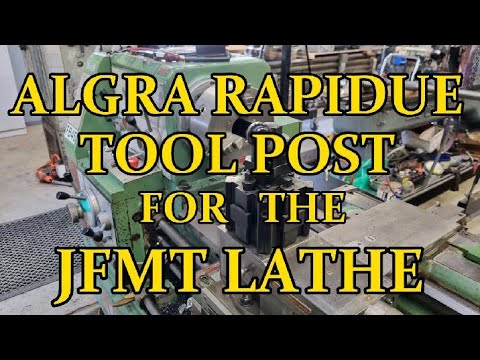 Fitting An Algra Rapidue Tool Post To The JFMT Lathe . Part 2 . - YouTube