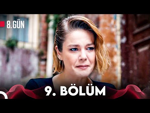 8. Gün 9. Bölüm (TADIMLIK BÖLÜMLER)