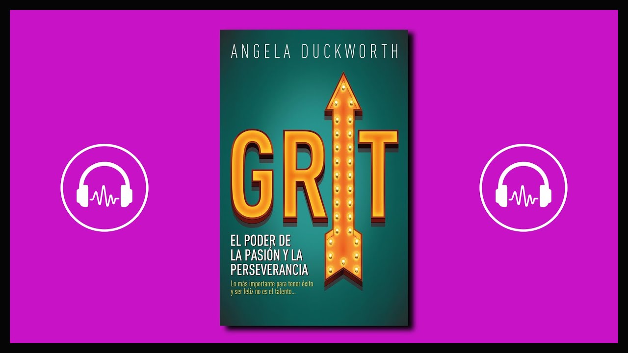 Resumen de Grit de Angela Duckworth - YouTube