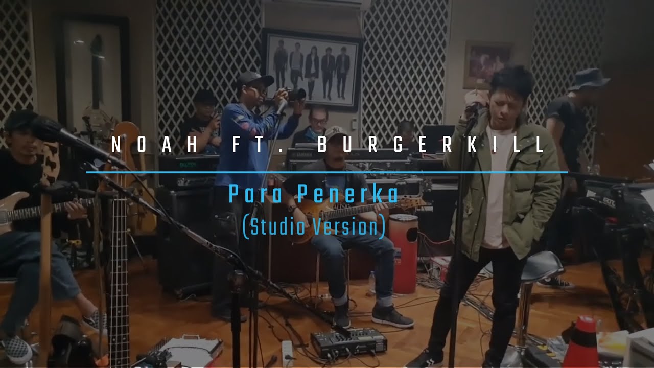 NOAH FEAT. BURGERKILL - Para Penerka (Rehearsal Version) - YouTube
