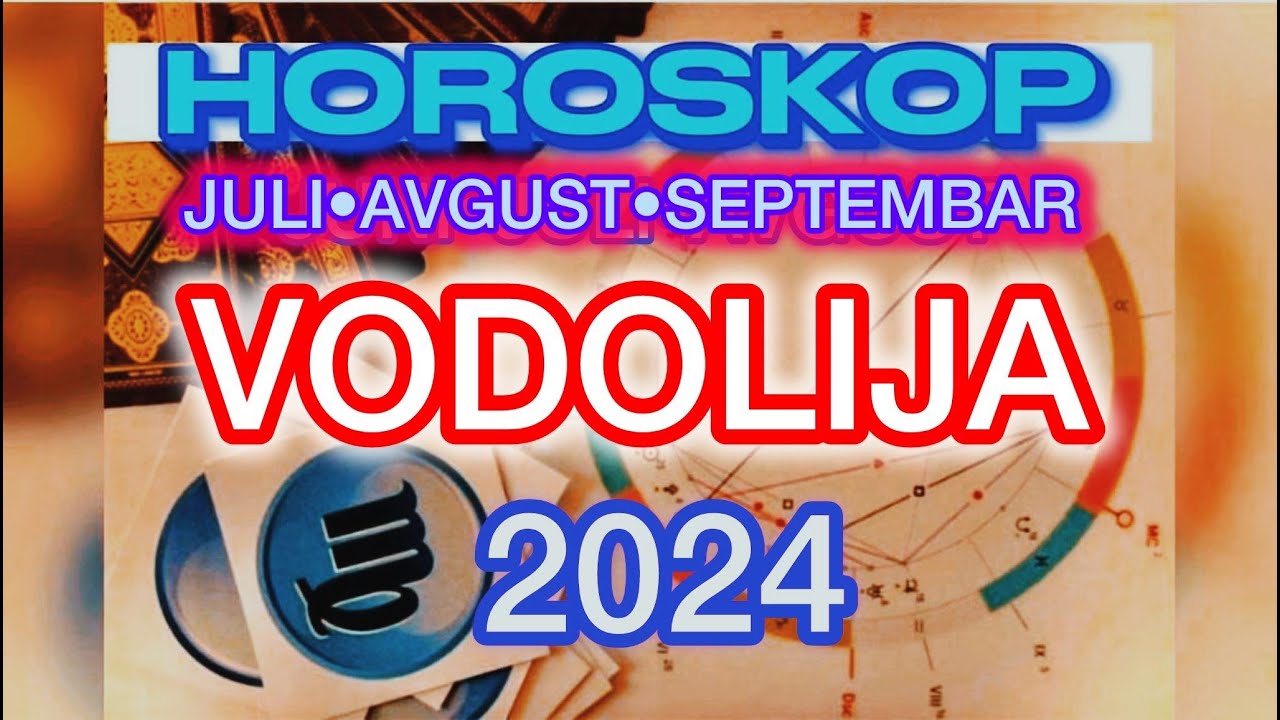 #VODOLIJA #Horoskop za #juli #avgust #septembar #2024 #horoskop # ...