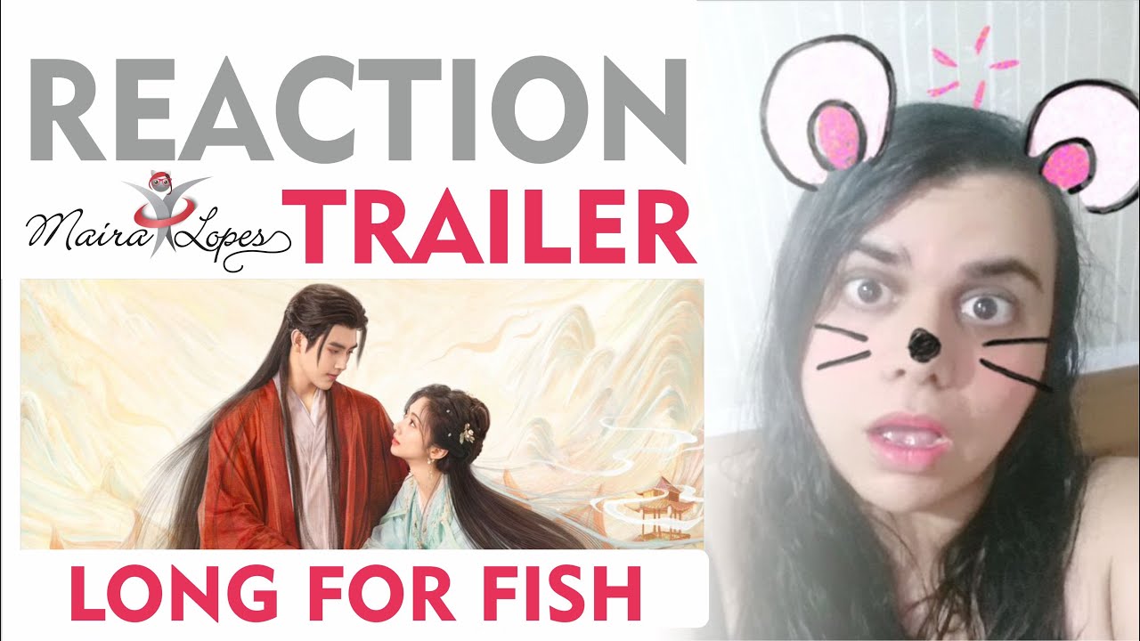 🐟 REACTION TRAILER 2 - Long For Fish (Xian Yu 献鱼) Arthur Chen e Wang ...