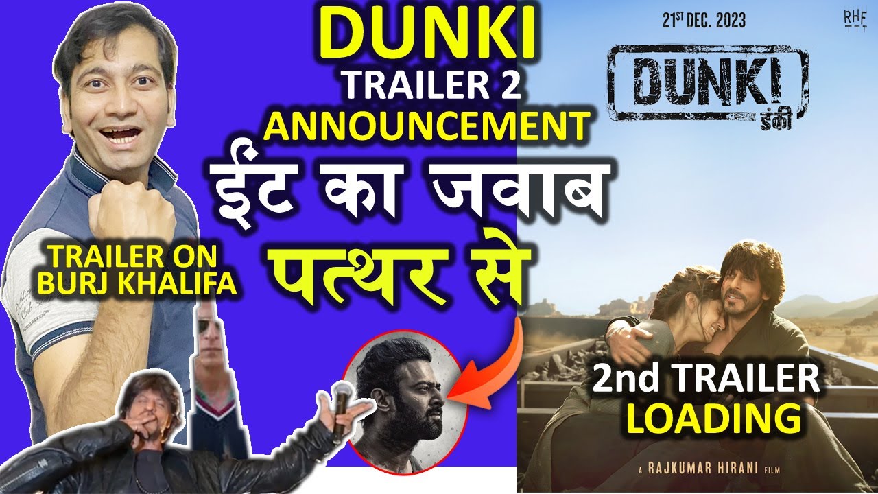 Dunki Trailer 2 Official | Dunki Drop 5 Update | Dunki Promotion on ...