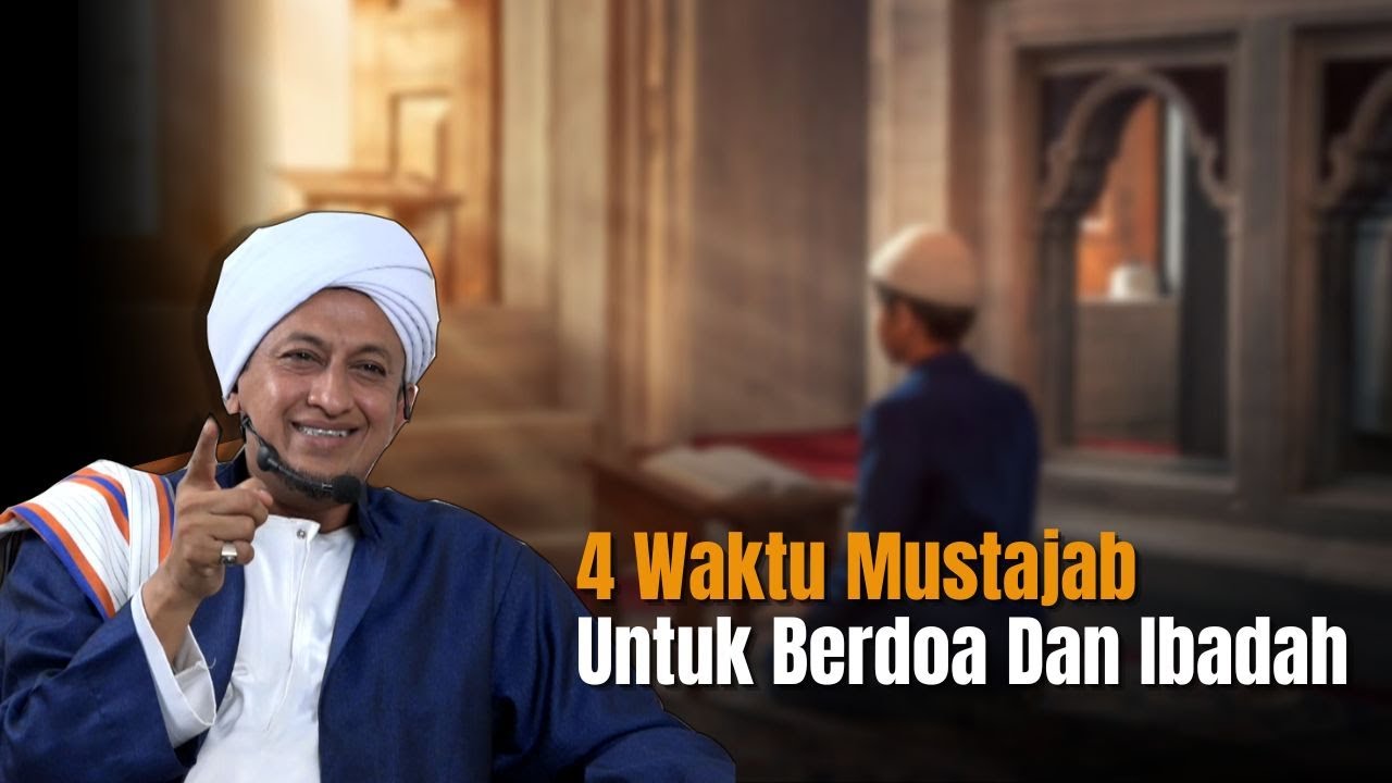 4 Waktu Yang Harus Di Jaga - Habib Hasan Bin Ismail Al Muhdor - YouTube